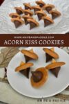 Acorn Kiss Cookies • www.knifeandpaddle.com
