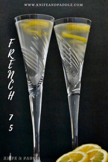 French 75 • www.knifeandpaddle.com