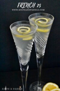 French 75 • www.knifeandpaddle.com