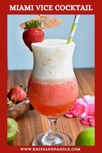 Miami Vice Cocktail • www.knifeandpaddle.com